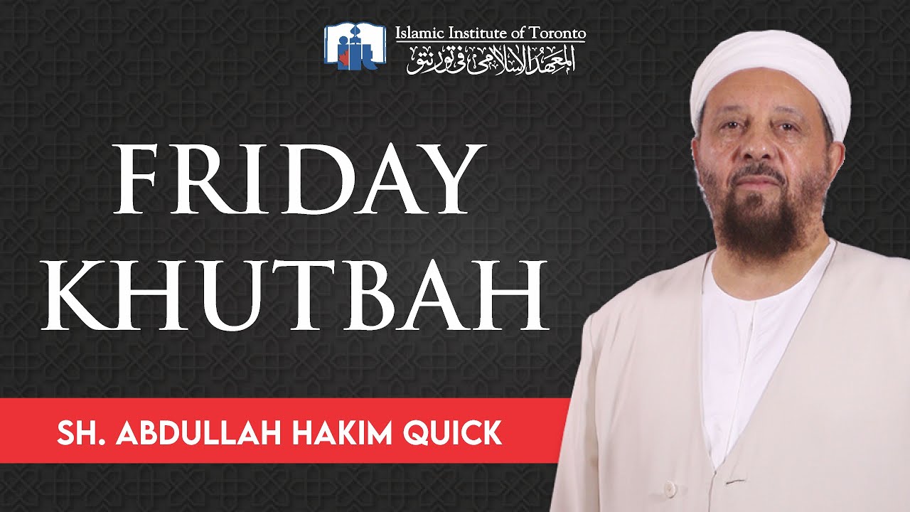 Friday Khutbah | Sh. Abdullah Hakim Quick - YouTube