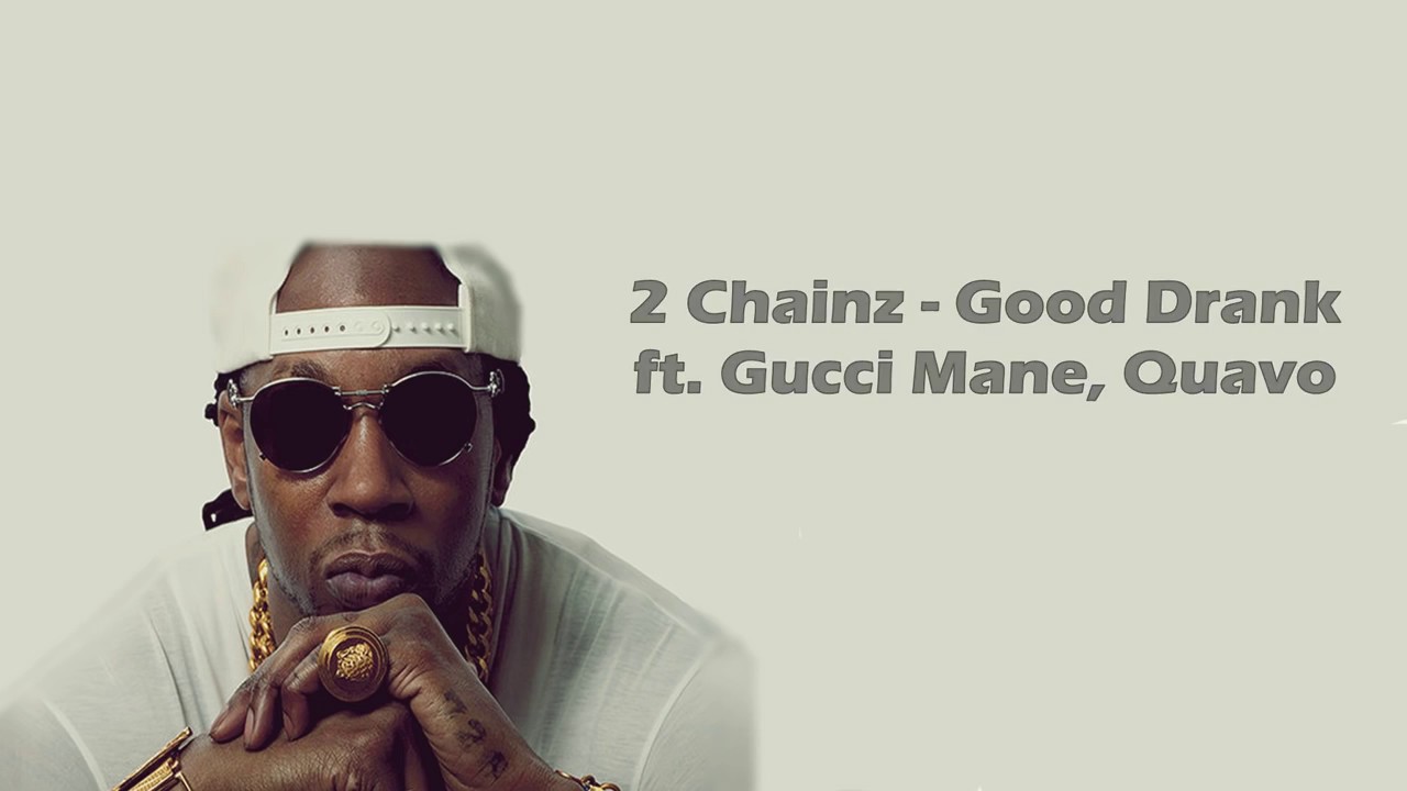2 chainz good drank 2-0 mp3 - nimfapars