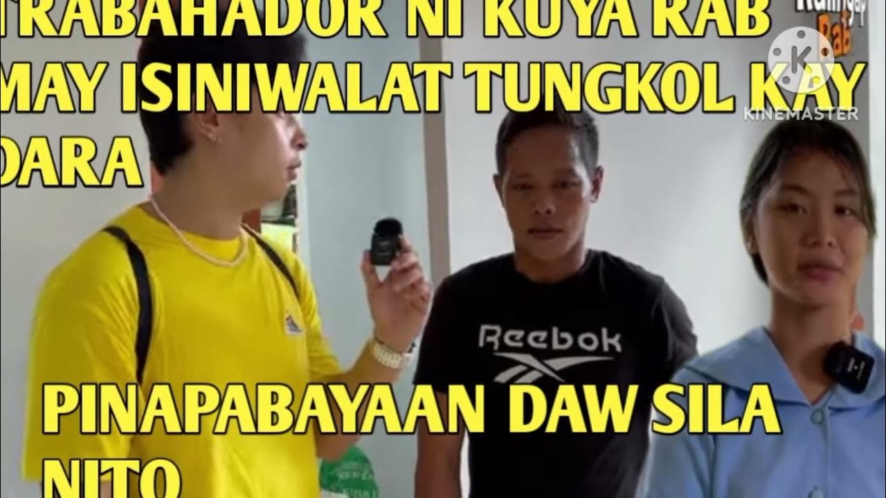 TRABAHADOR NI KUYA RAB MAY ISINIWALAT TUNGKOL SA PAGTRATO NI DARA SA KANILA - YouTube