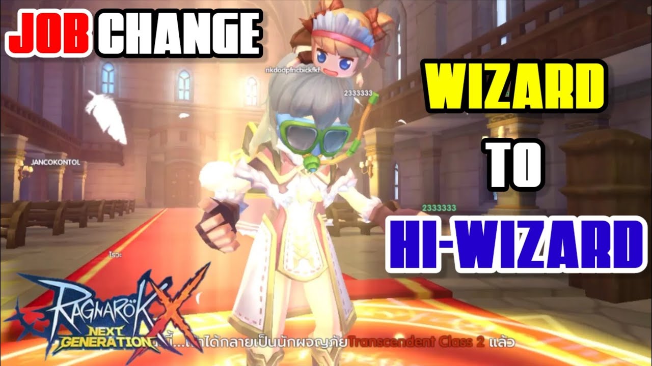 Ragnarok X Next Generation(ROX) - WIZARD TO HI-WIZARD JOBCHANGE - YouTube