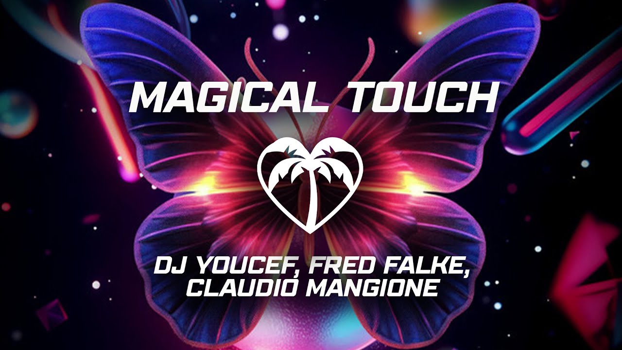 DJ Youcef, Fred Falke, Claudio Mangione - Magical Touch - YouTube