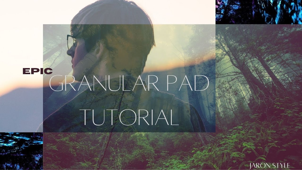 How to make Granular Pads on FL Studio. (maybe like Jaron??) - YouTube
