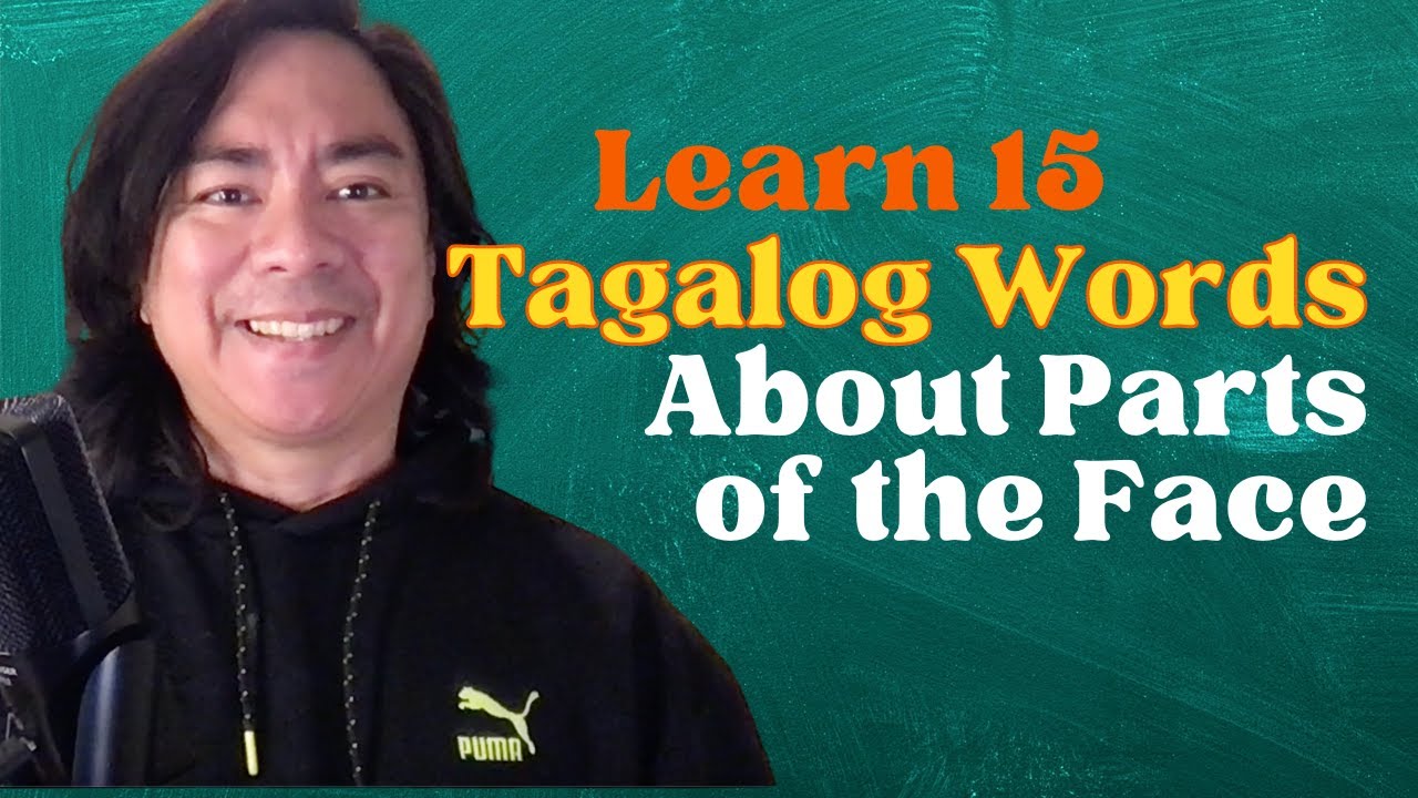 Learn 15 Tagalog Words About Parts of the Face - YouTube
