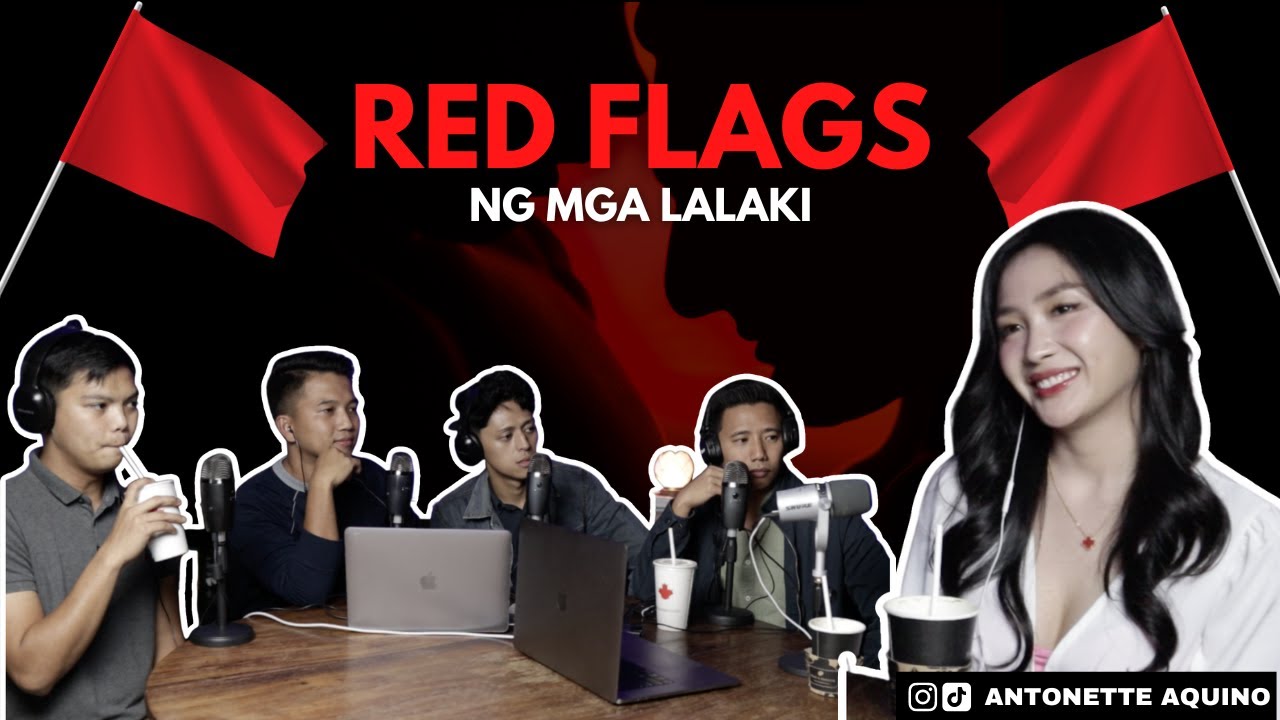 ANO ANG MGA RED FLAGS NG MGA LALAKI? (EPISODE 14) - YouTube