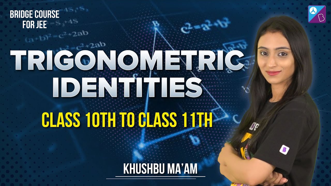 Trigonometric Identities| Bridge Course | Target JEE | Class 11 ...
