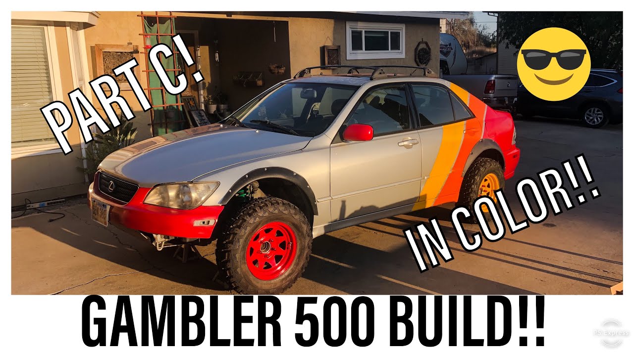Gambler 500 Rally Car :Part C- Salvage Lexus IS300 Transformed Into Fun ...