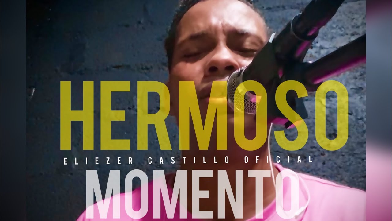 HERMOSO MOMENTO kairo worship Cover Eliezer castillo oficial - YouTube