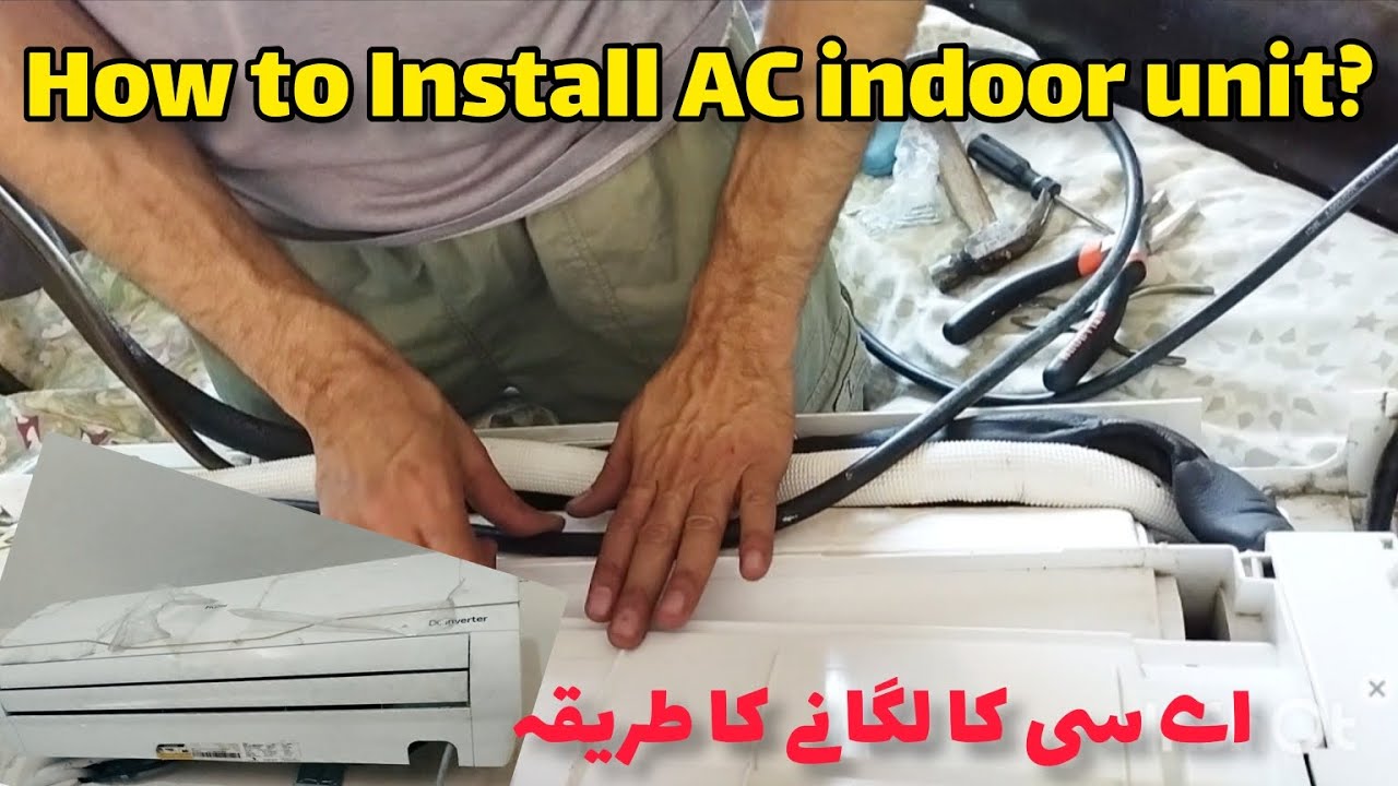 How to install AC indoor unit || Inverter AC || Haier DC inverter - YouTube