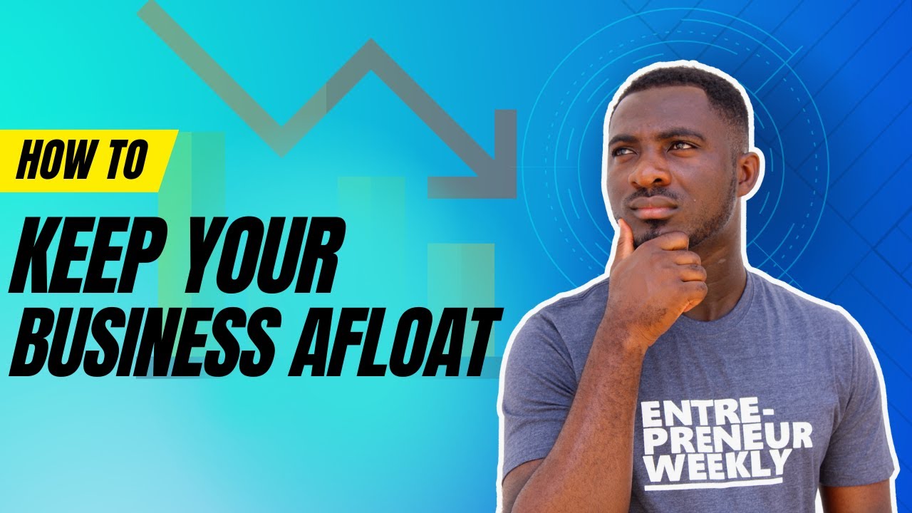 5 Great Tactics to Keep Your Business Afloat in Hard Times - YouTube