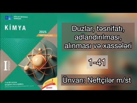 Duzlar,təsnifatı,adlandırılması,alınması və xassələri 2025 dim toplu I hissə 1-41