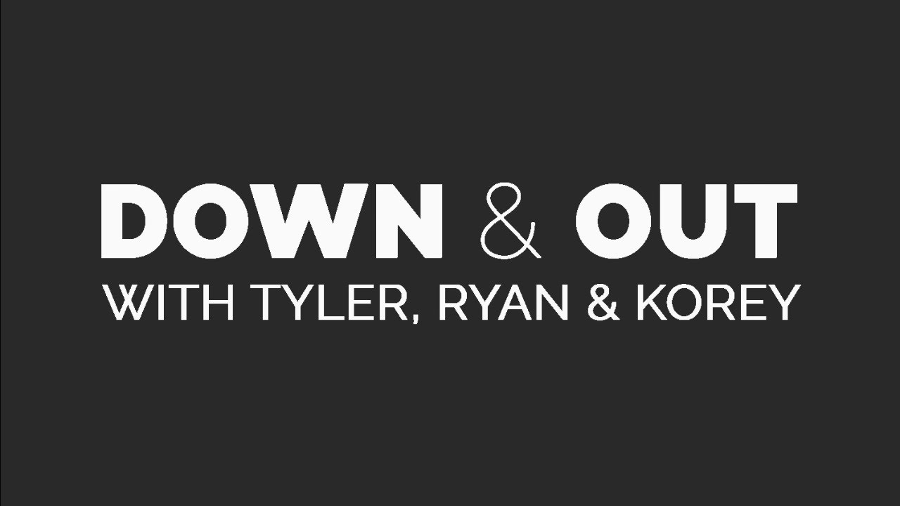 Down & Out Ep: 34 - YouTube