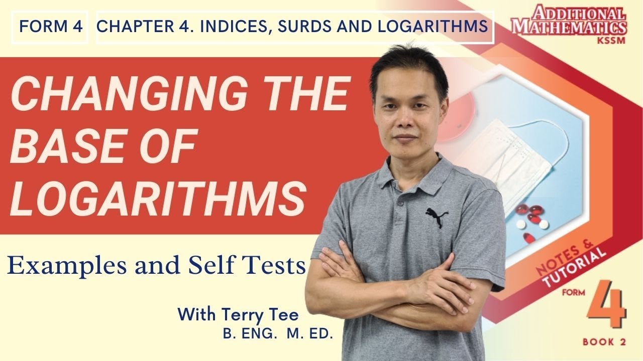 Form 4 Add Math Chapter 4: CHANGING THE BASE OF LOGARITHMS - YouTube