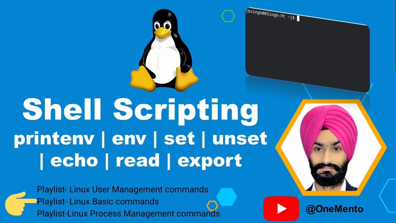 printenv | env | set | unset | echo | read | export | shell scripting ...