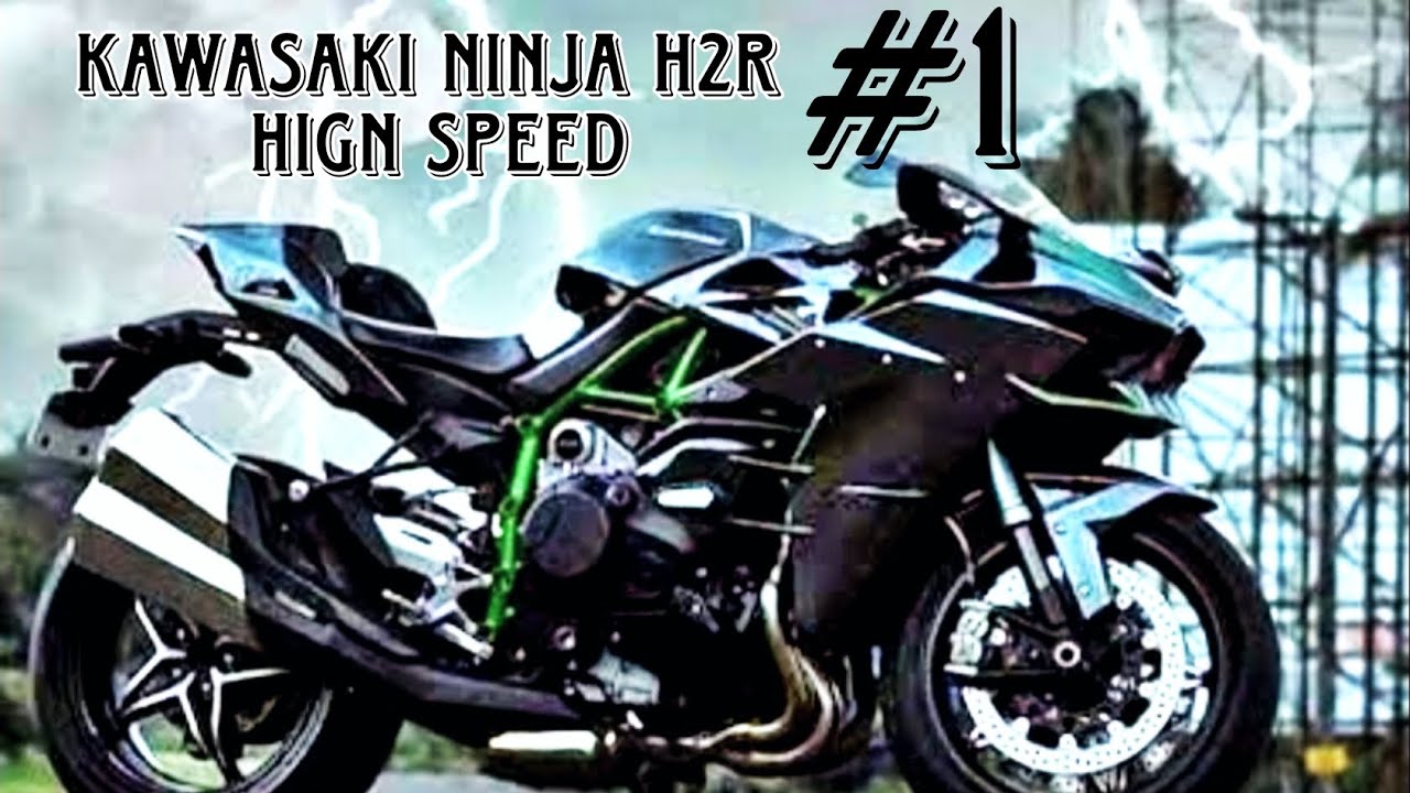 Kawasaki ninja h2r high speed #1 - YouTube