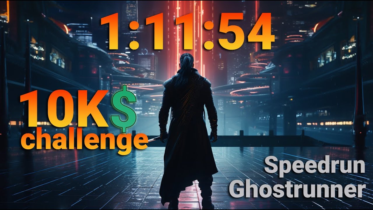 10 000$ Challenge : Ghostrunner 2 Speedrun 1h 11m - YouTube