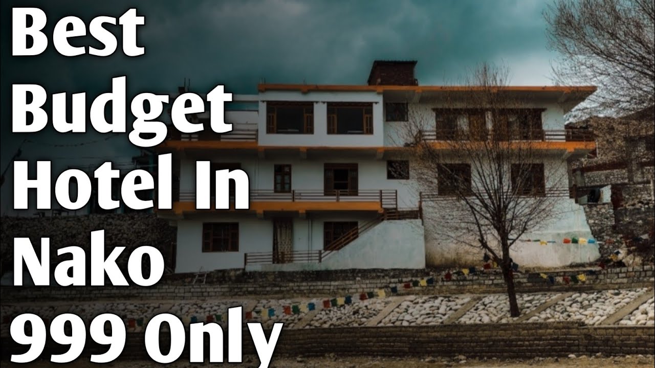 नाको|BEST BUDGET HOTEL IN NAKO BEST COUPLE HOTEL IN NAKO UNDER 1000 ...