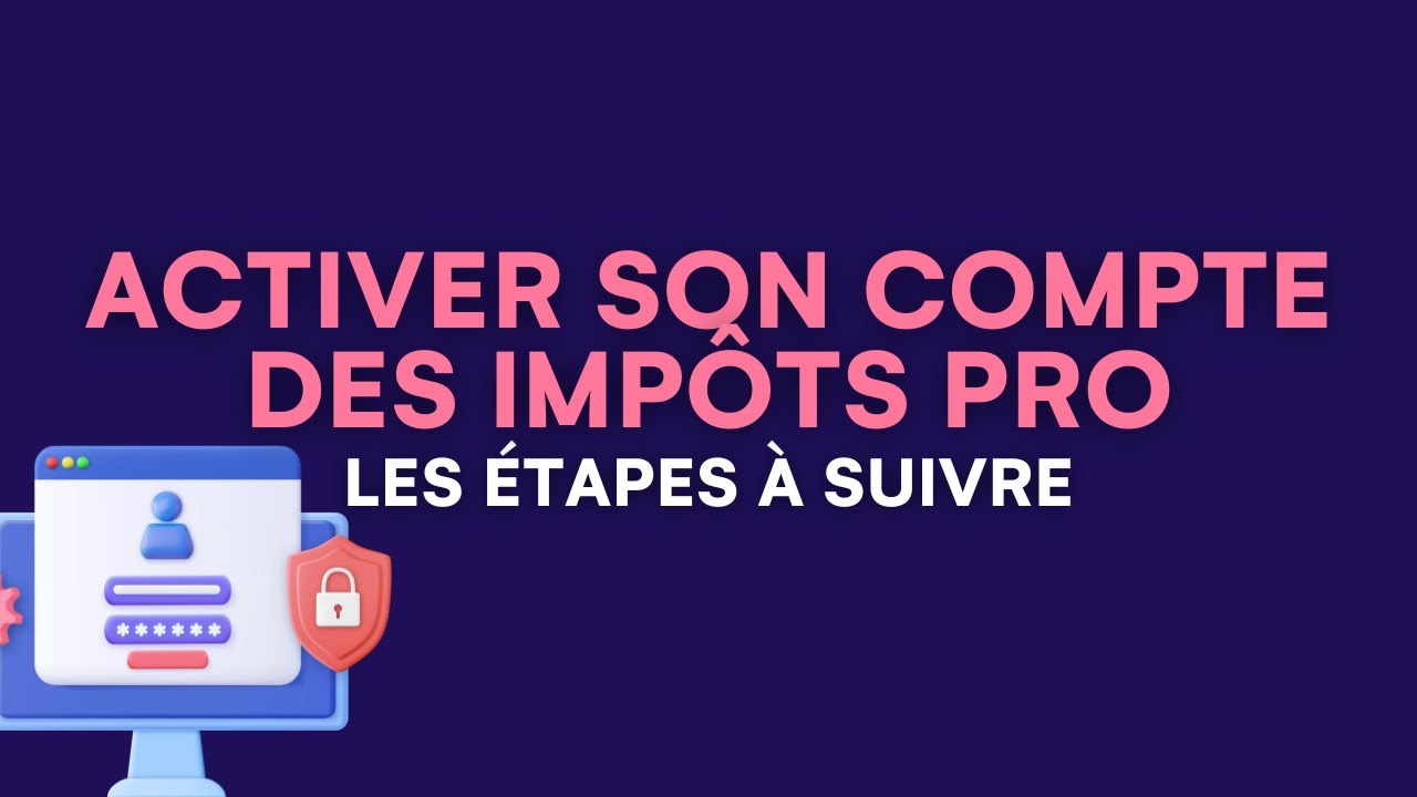 Comment activer votre espace professionnel des impôts avec les codes envoyés par courrier ...