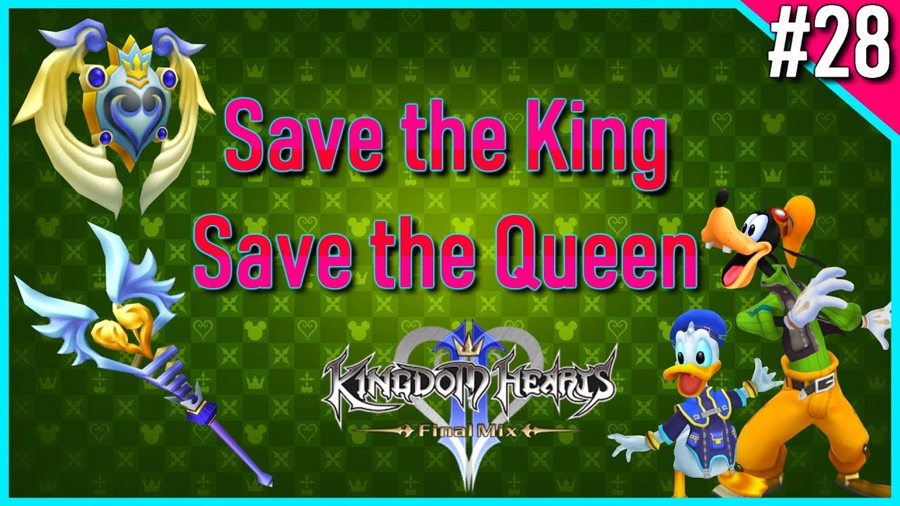Kingdom Hearts II Final Mix Playthrough - Episode #28 | Save the King ...