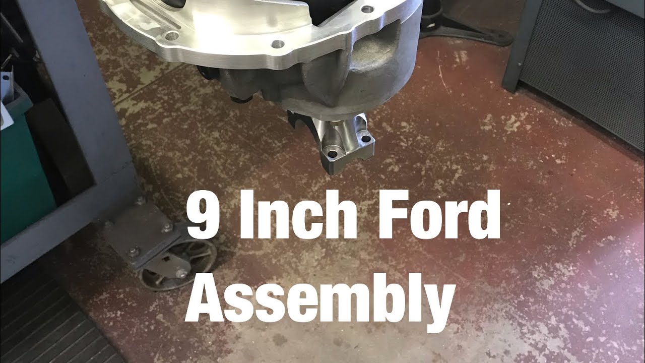 9 Inch Ford Assembly - YouTube