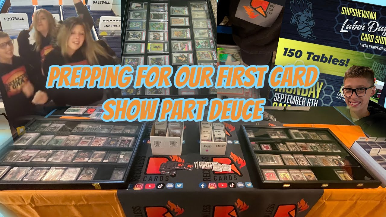 Prep for our First Table at a Card Show PART DEUCE - YouTube