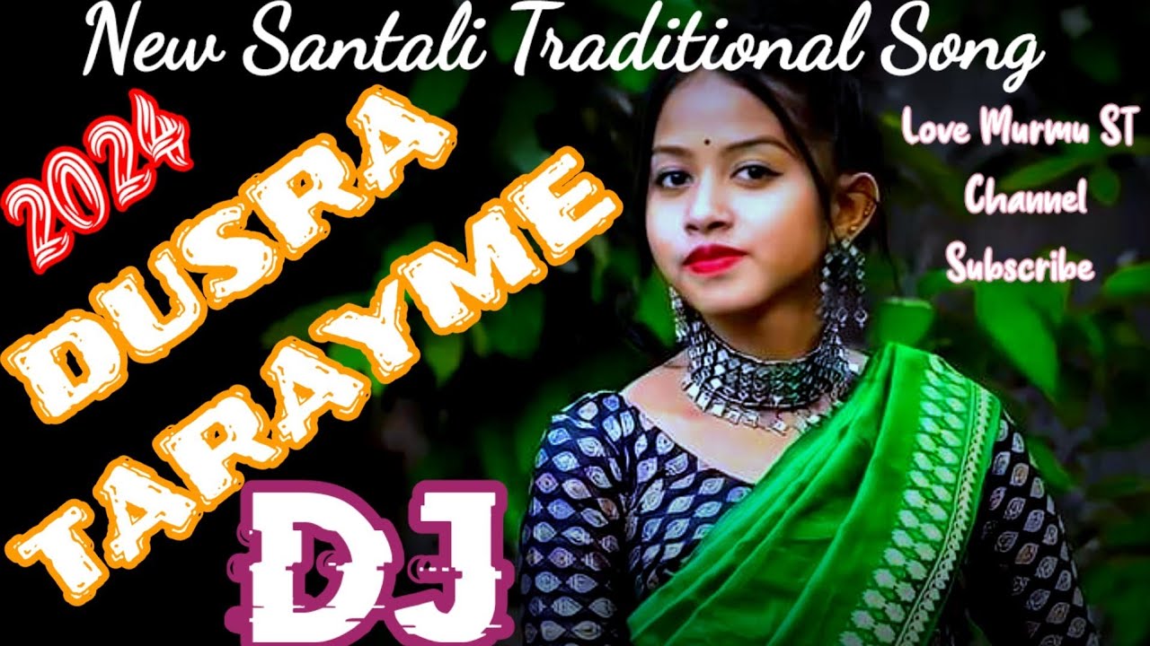Dusra Tarayme ️New Santali Traditional DJ Song 2024_#santali#dj #mp3 # ...