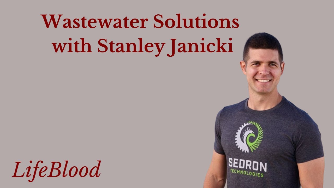 Wastewater Solutions with Stanley Janicki - YouTube