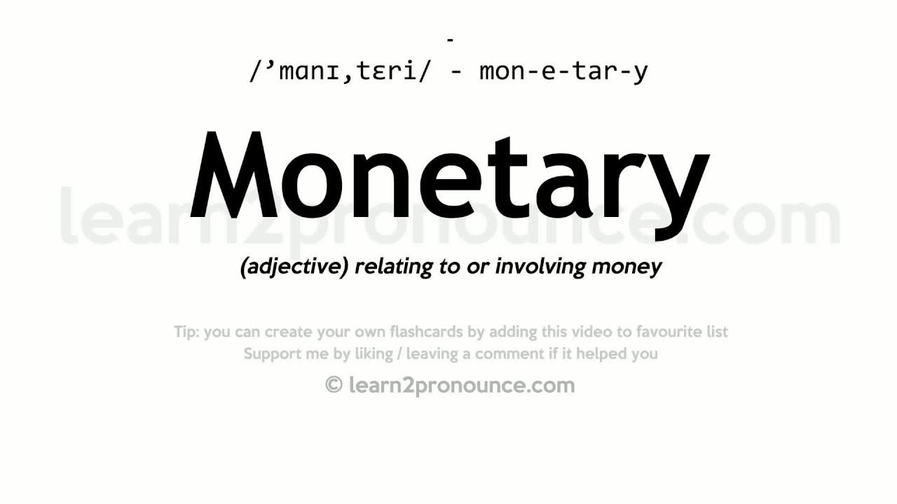 Pronunciation of Monetary | Definition of Monetary - YouTube