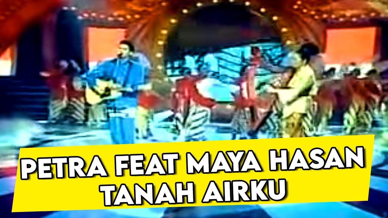 Petra Feat Maya hasan tanah airku - YouTube