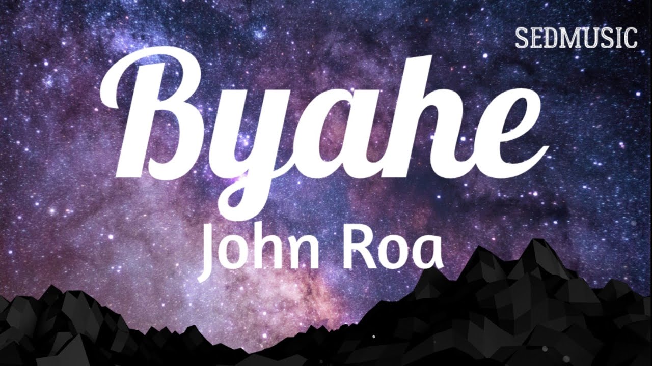 John Roa - Byahe (Lyrics)|Sedmusic - YouTube