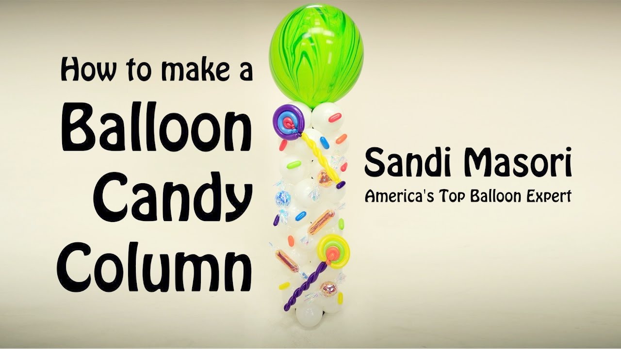 Balloon Candy Column (tower) - DIY Step by Step - YouTube