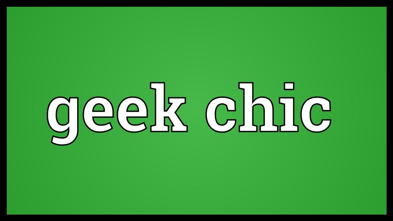 Geek Chic Meaning YouTube geek-chic-meaning-youtube