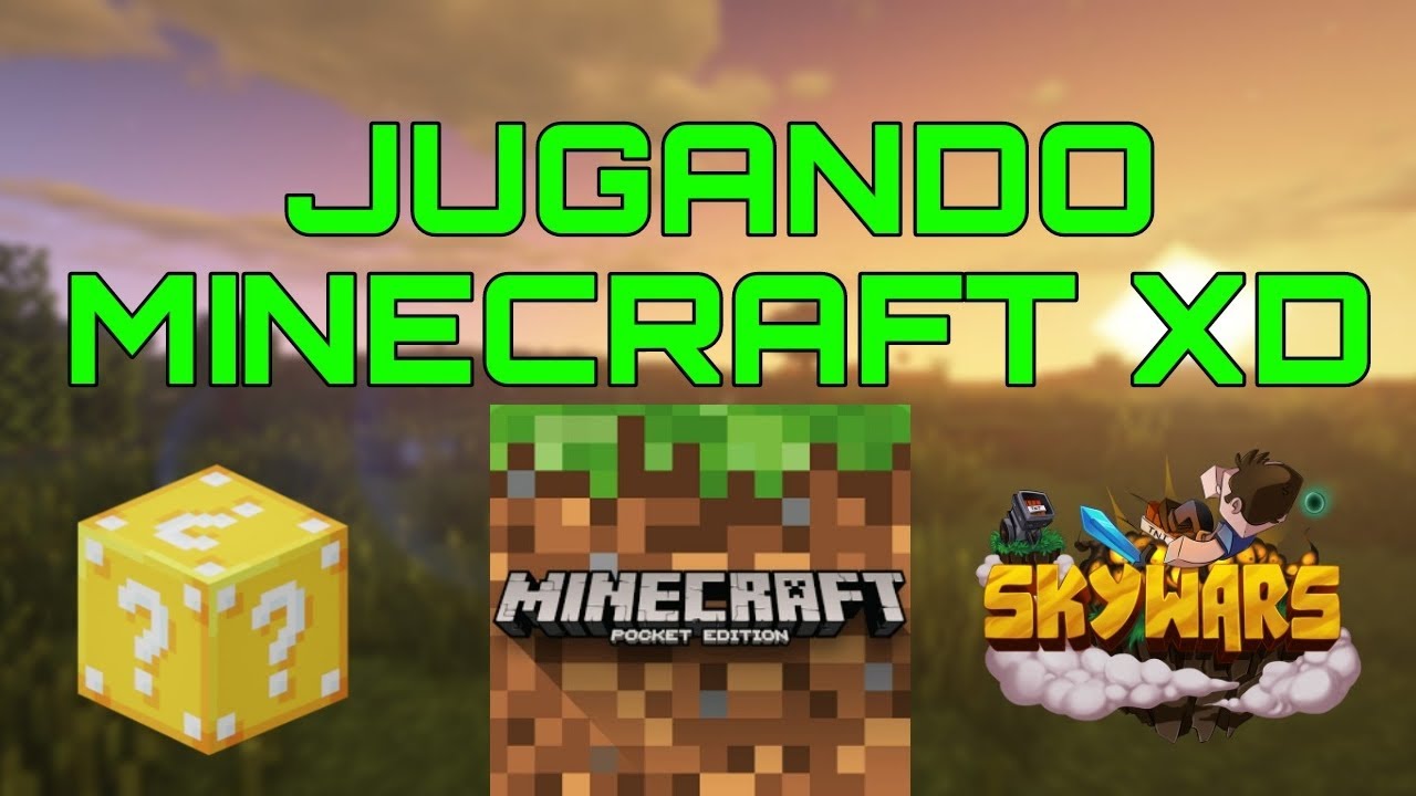 Jugando Minecraft xd - YouTube