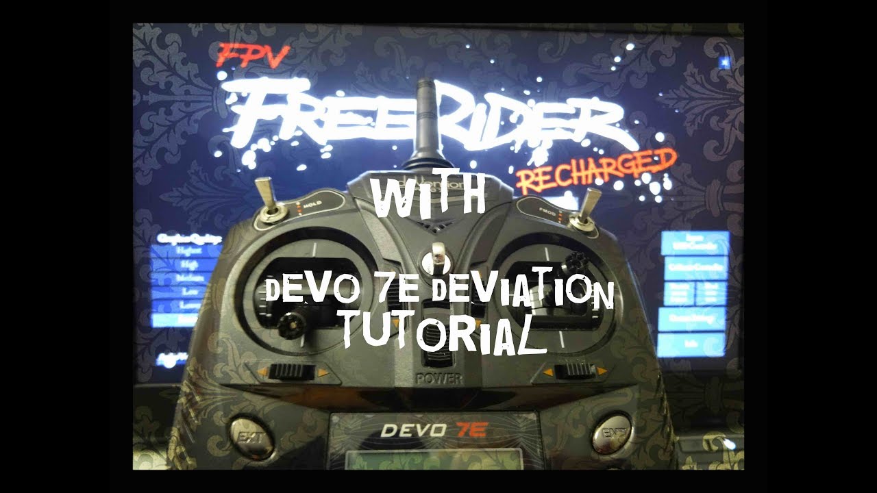 Devo 7e Deviation with FPV Freerider Tutorial (also Devo 10) - YouTube