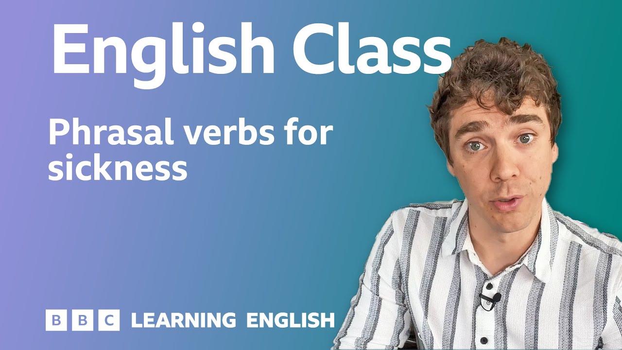Phrasal verbs to talk about sickness: Live English Class - YouTube
