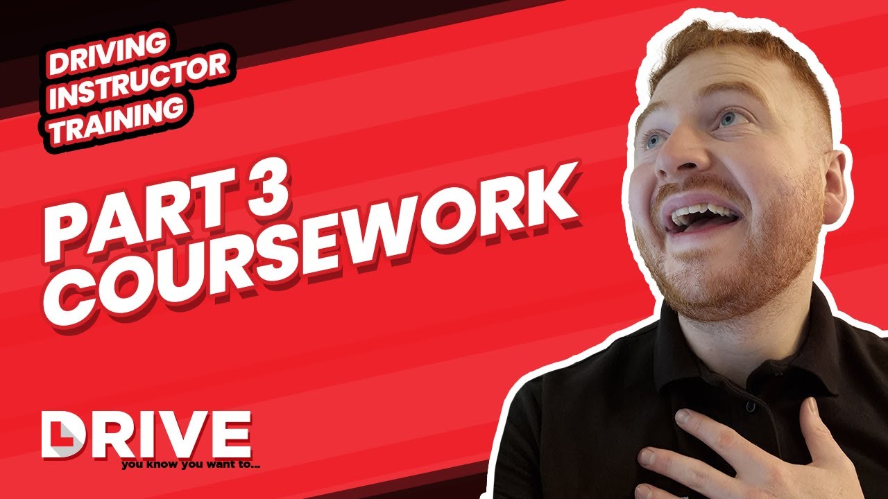 Part 3 Coursework | Driving Instructor Training | DRIVE - YouTube