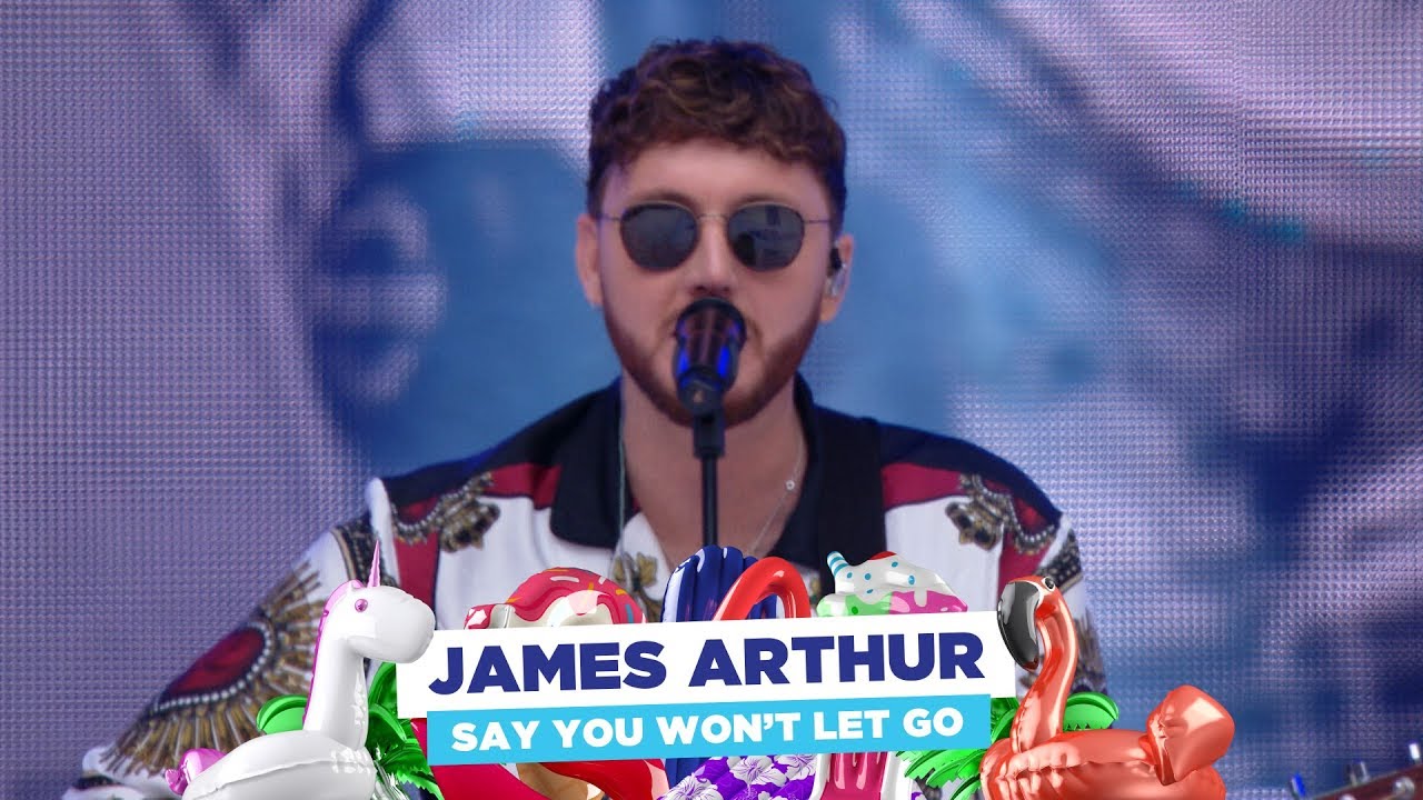 James Arthur - 'Say You Won't Let Go' (Live at Capital's Summertime ...