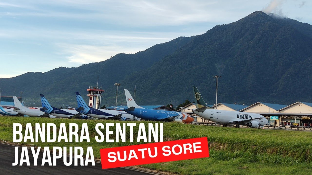 SENTANI AIRPORT: SITUASI SUATU SORE HARI - YouTube