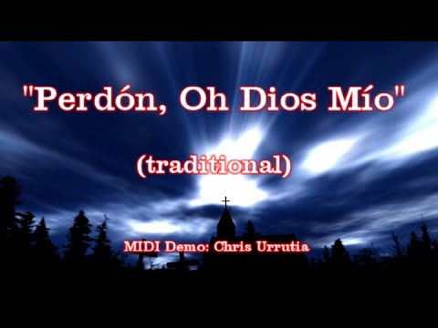 Perdón, Oh Dios Mío - traditional