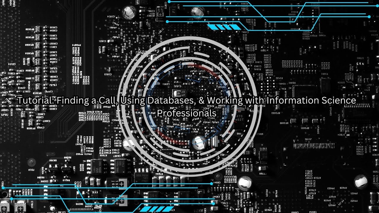 Tutorial: Finding a Call, Using Databases, & Working with Information Science Professionals ...