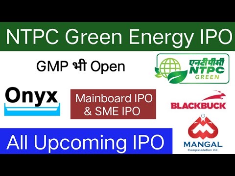 Upcoming IPO | All Mainboard IPO & SME IPO | NTPC Green Energy IPO ...