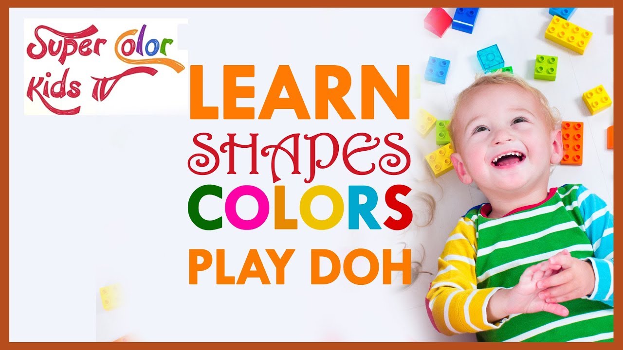 Learn Shapes, Colors and Shapes for Children, Toddlers and Babies ...