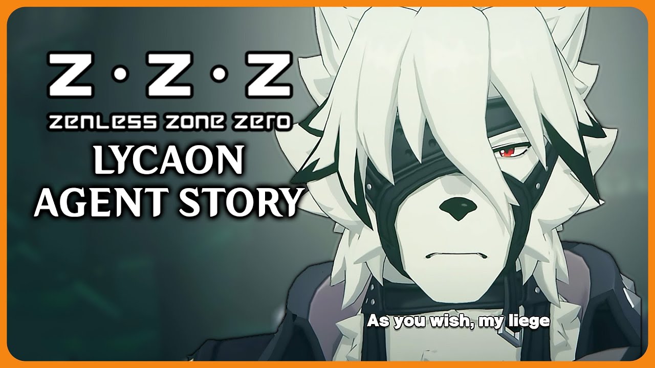 Full Lycaon Agent Story - Zenless Zone Zero - YouTube