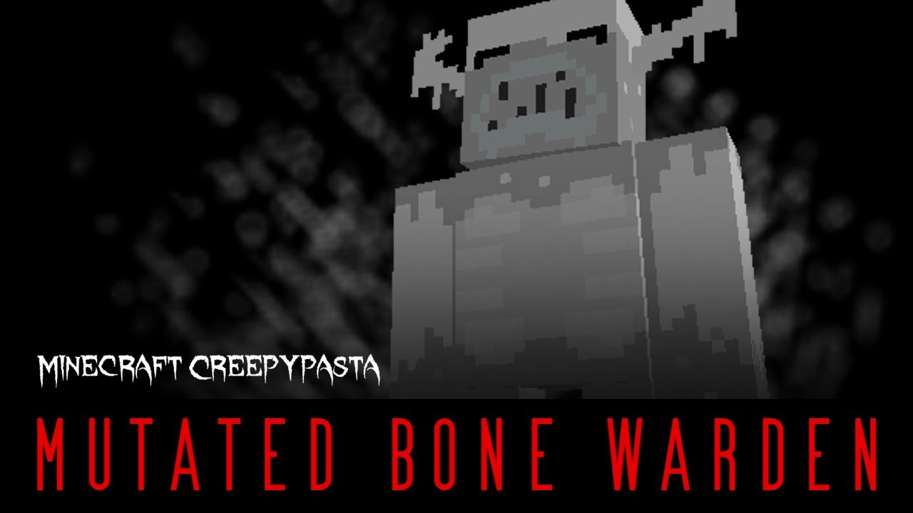 Minecraft Creepypasta MUTATED BONE WARDEN - YouTube