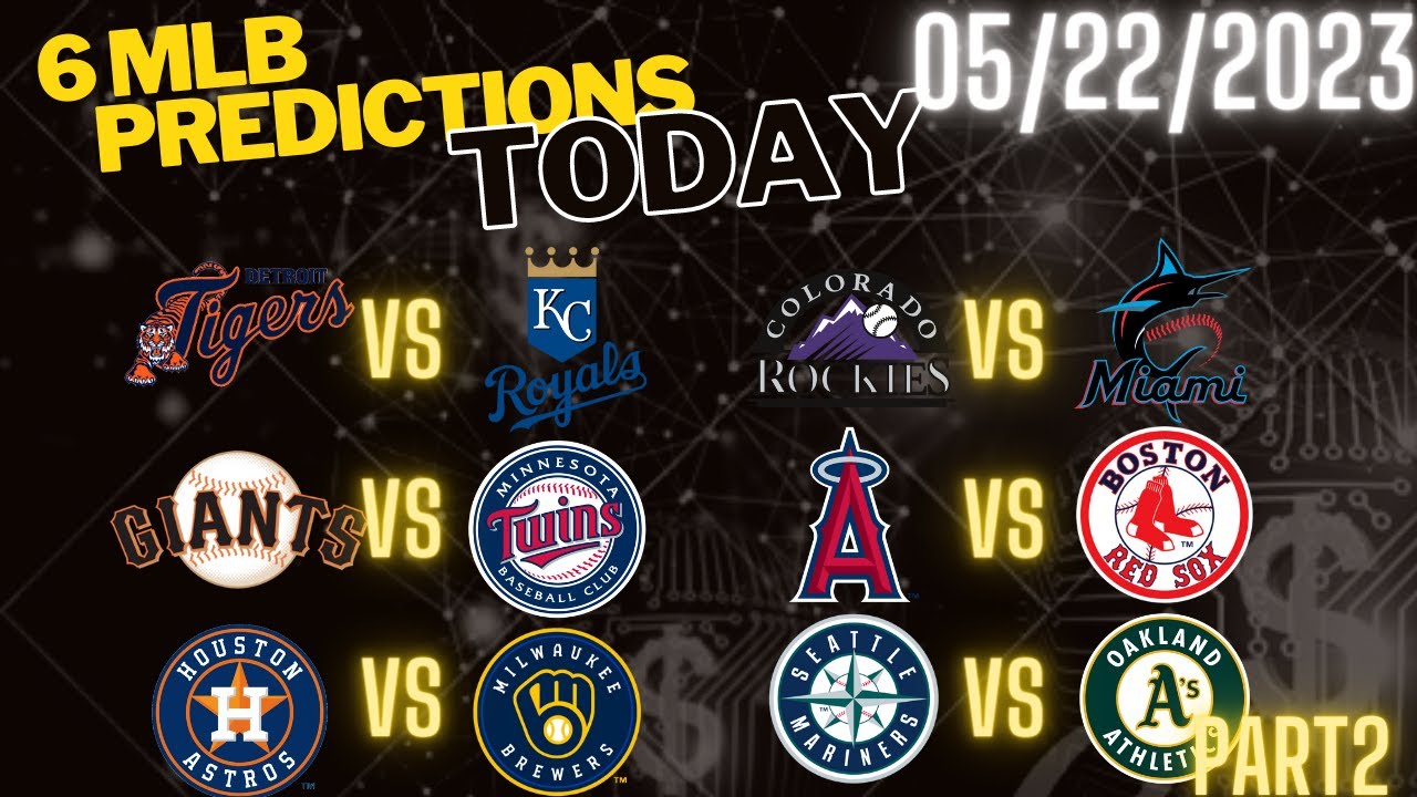 6 Mlb Predictions Today 5/22/23 Mlb Picks And Predictions Today mlb ...