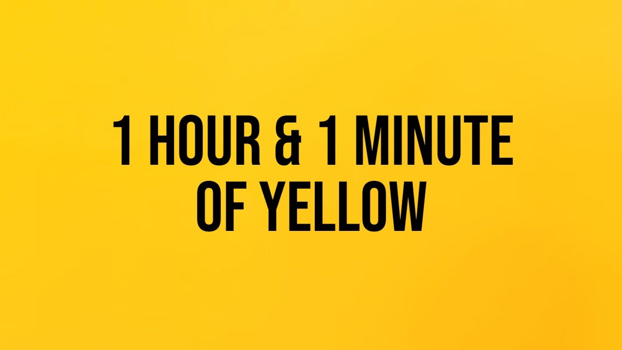 1 Hour and 1 minute of Yellow Made with Clipchamp - YouTube