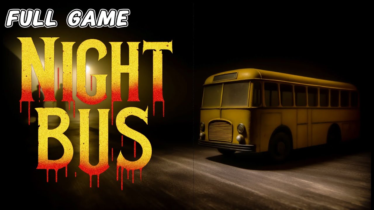 Night Bus | Gameplay Walkthrough 4K - NO COMMENTARY - YouTube