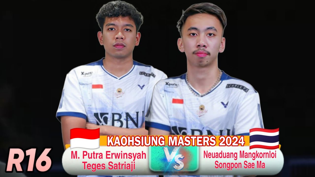 Muh Putra Erwinsyah/Teges Satriaji vs Neuaduang/Songpon Sae Ma || R16 ...