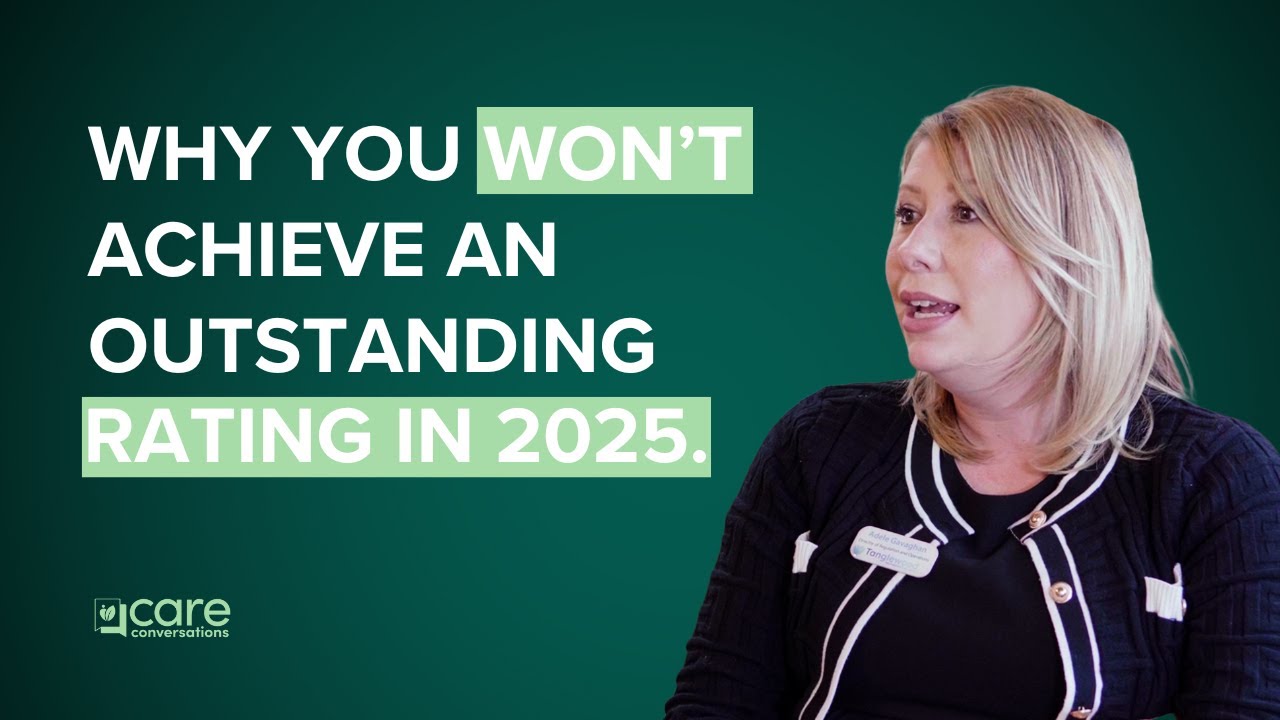 Top Tips to Achieve a CQC Outstanding Rating - YouTube