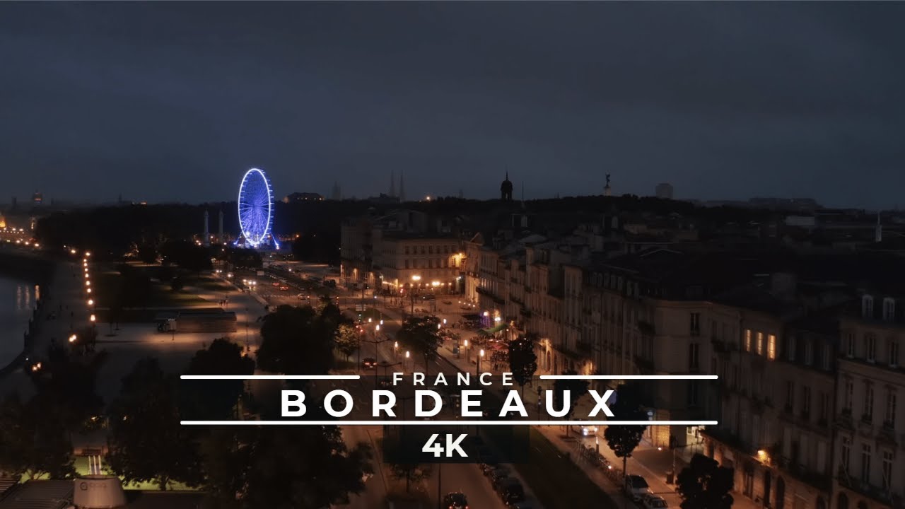 Bordeaux France 🇫🇷 by Drone in 4K 60FPS - YouTube
