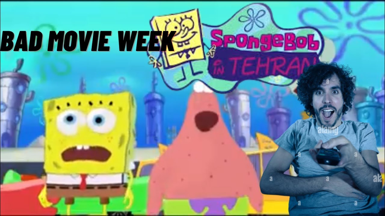 Bad movie WEEK: SPONGEBOB IN TEHRAN / #1 / @ConnerTheWaffle - YouTube